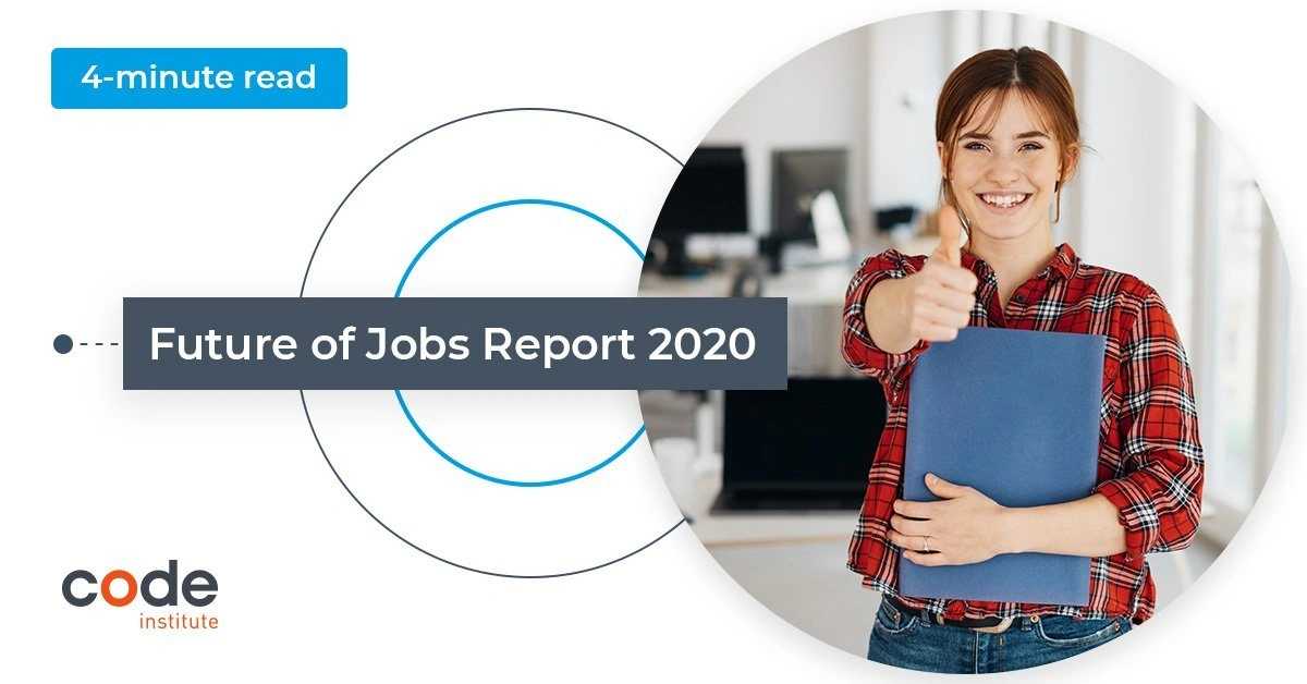 Future of Jobs Report 2020 - WEF - Code Institute Global
