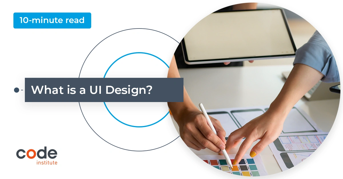 What is UI Design? A Guide - Code Institute Global