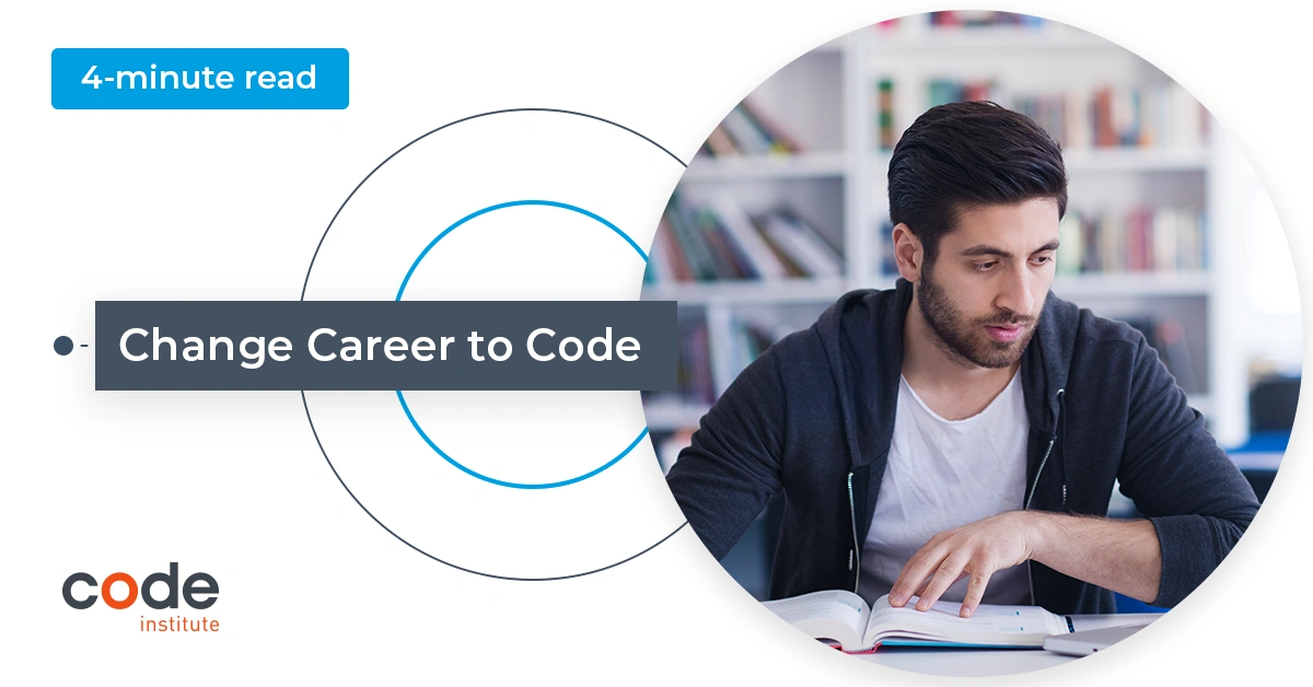Change Career to Code in 2023 - Ten Reasons - Code Institute Global