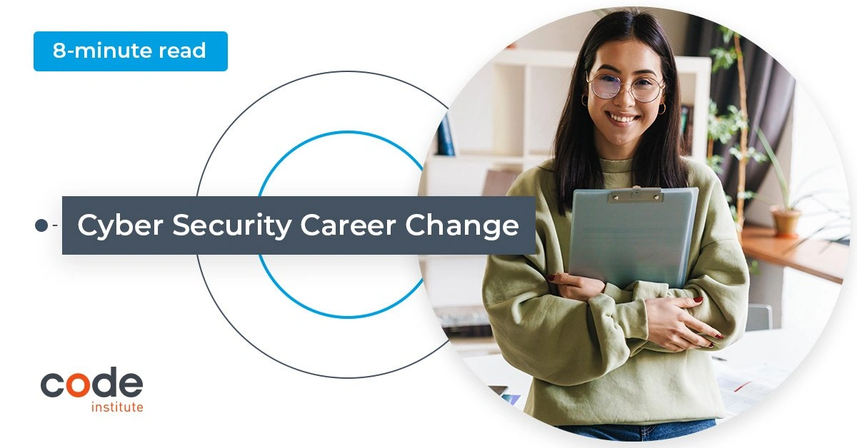 How to Change Career to Cyber Security - Code Institute Global