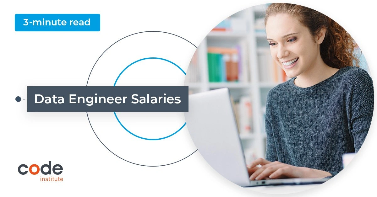 How Much Do Data Engineers Earn? - Code Institute Global