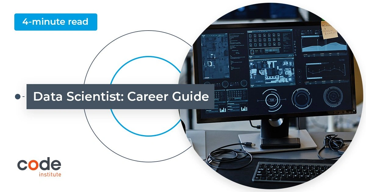 Data Scientist: A Career Guide - Code Institute