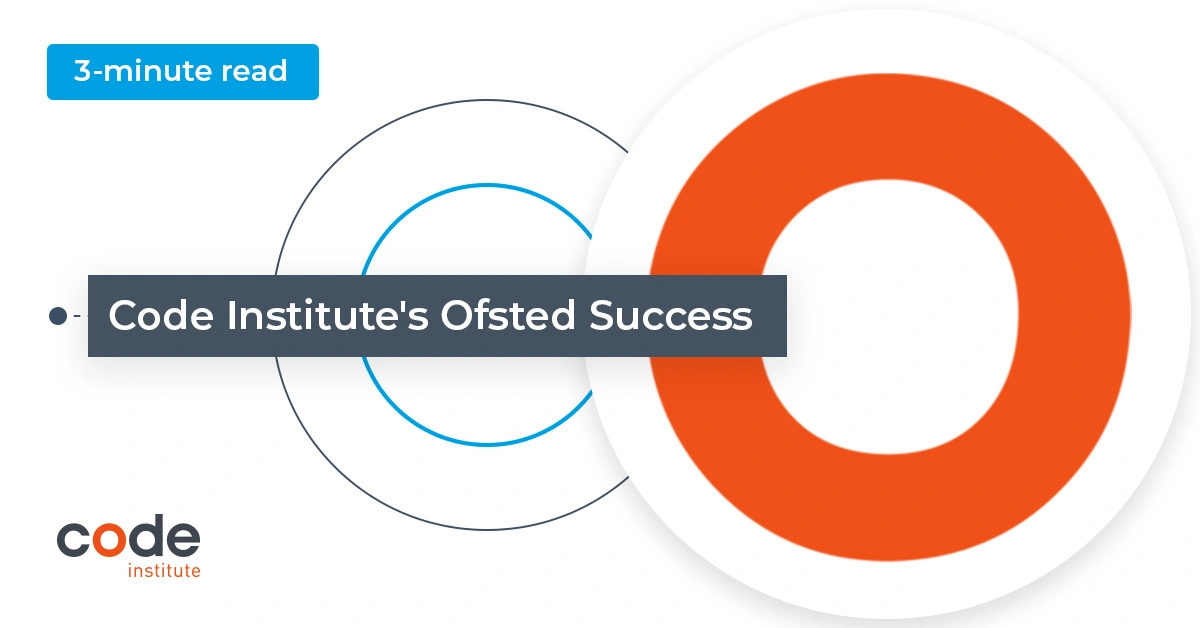 Paving the Way for Tech Careers - Ofsted on Code Institute’s Skills ...