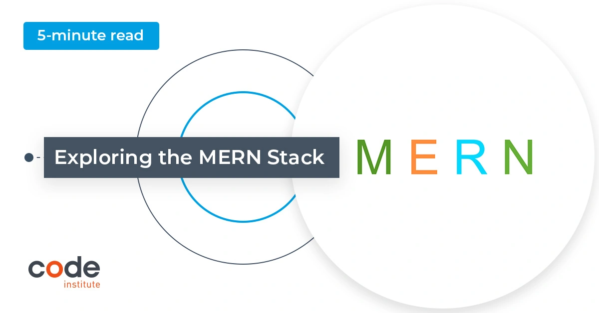 Exploring the MERN Stack - Code Institute Global