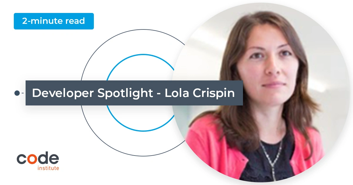 Coding the Future: Developer Spotlight - Lola Crispin - Code Institute